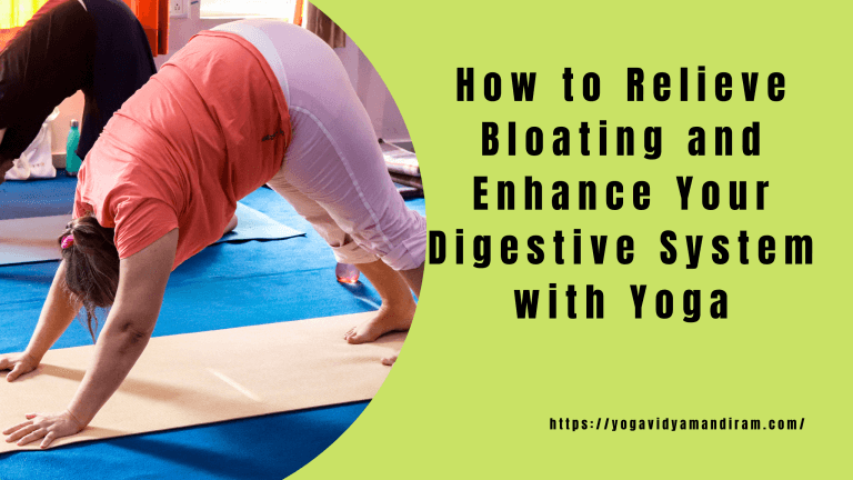How to Relieve Bloating and Digestive System with Yoga